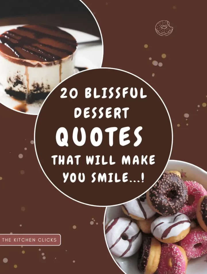 20 Blissful Dessert Quotes That Will Make You Smile - The Kitchen Clicks